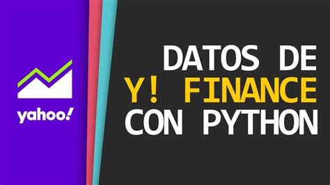 descargando datos desde yahoo finance con python youtube