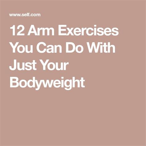 12 Of The Best Bodyweight Exercises You Can Do For Strong Fit Arms