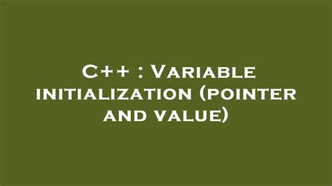 c variable initialization pointer and value youtube