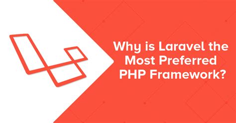 why choose laravel the most popular php framework