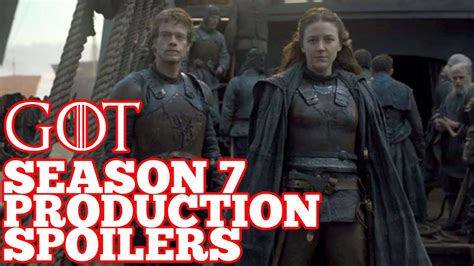 Season 7 Production Spoilers Greyjoys [game Of Thrones] Youtube