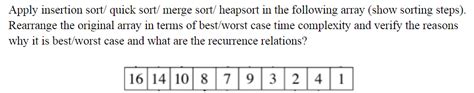 solved apply insertion sort quick sort merge sort