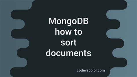 how to sort documents in mongodb codevscolor