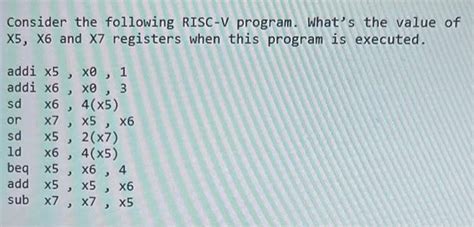 solved consider the following risc v program what s the value of