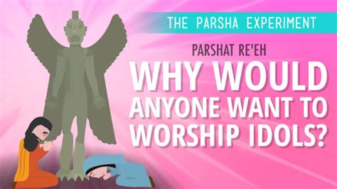 Why Would Anyone Worship Idols What Idol Worship Really Means Aleph Beta