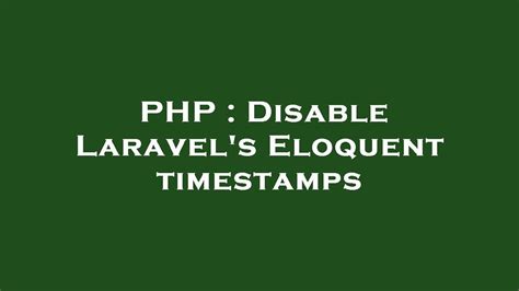 php disable laravel s eloquent timestamps youtube