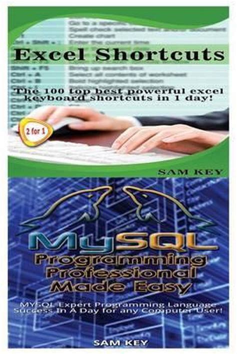 excel shortcuts and mysql programming professional made easy