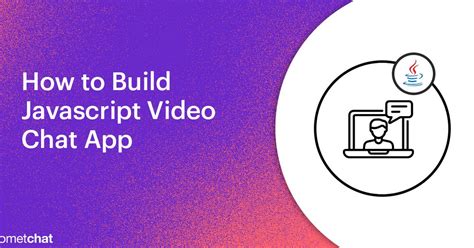 how to build a javascript video chat app