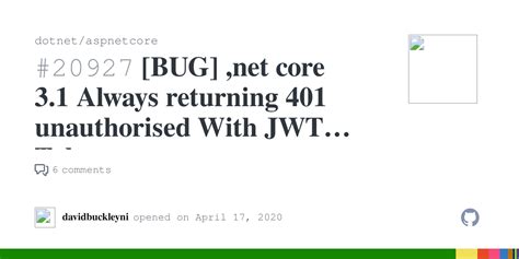 [bug] net core 3 1 always returning 401 unauthorised with jwt token