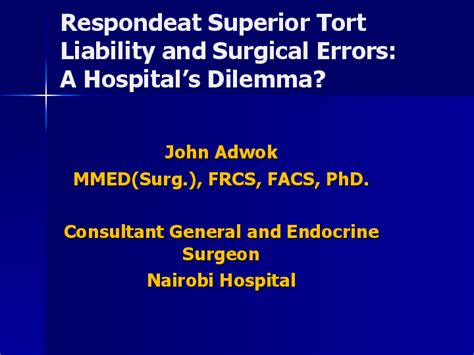 Respondeat Superior Tort Liability And Surgical Errors John Adwok