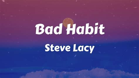 Steve Lacy Bad Habit Lyrics Youtube