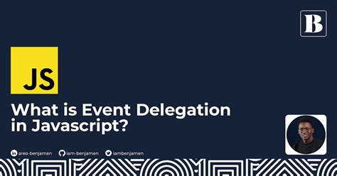 understanding event delegation in javascript