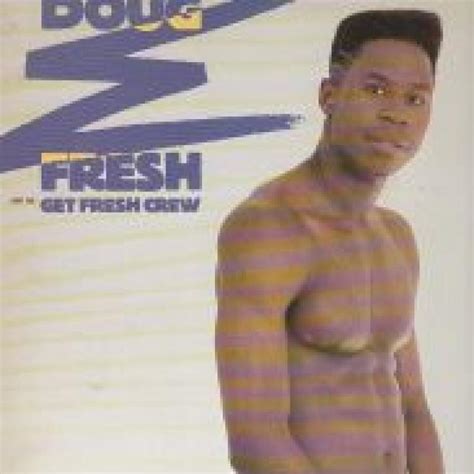 Doug E Fresh And The Get Fresh Crew 141 Vinyl Records And Cds Found On