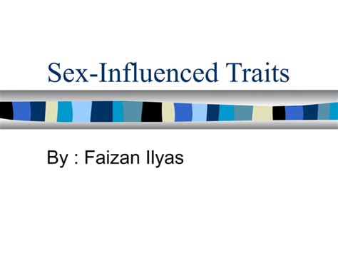 Sex Influenced Traits Explained Ppt