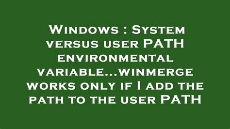 windows system versus user path environmental variable winmerge