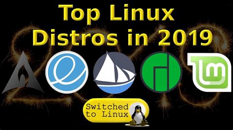top 5 linux distros for 2019 youtube