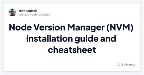 node version manager nvm installation guide and cheatsheet