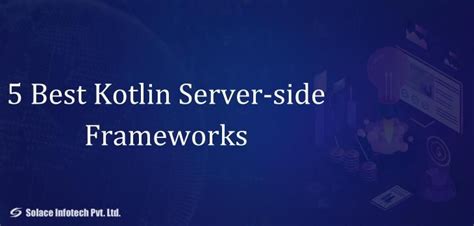 5 best kotlin server side frameworks framework siding server