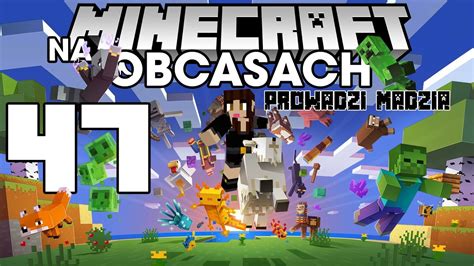 Minecraft Na Obcasach Sezon Iv 47 Kotek Wiedźmy Youtube