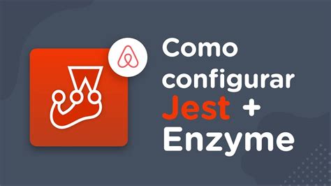 como configurar jest enzyme en tu proyecto de react js youtube