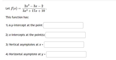 Solved Let F X 2x2 3x 23x2 17x 10 This Function Has A