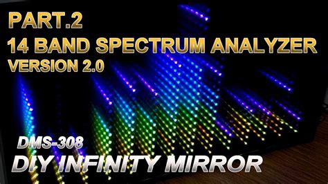 14 band spectrum analyzer part 2 spectrum analyzer infinity mirror