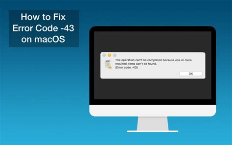 how to fix error code 43 on mac