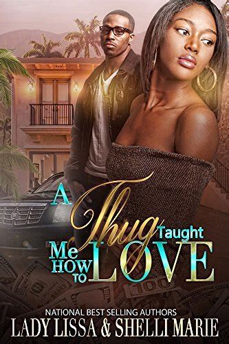 A Thug Taught Me How To Love By Lady Lissa Goodreads