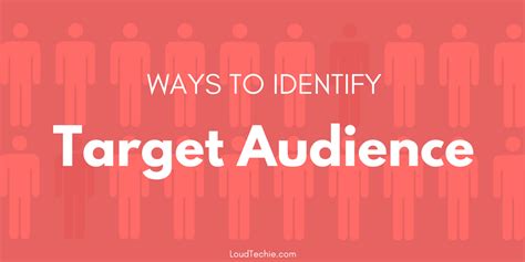 13 ways to identify your target audience for better