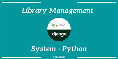 library management system django python vetbossel