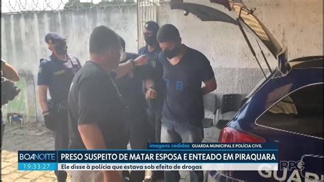 Suspeito De Matar Mulher E Filho Dela Em Piraquara é Preso Diz Guarda