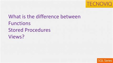 choosing between views functions and stored procedures in sql with
