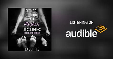 seminal retention and higher consciousness audiobook jj semple
