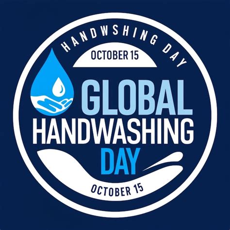 Global Handwashing Day An International Campaign Promoting Handwashing
