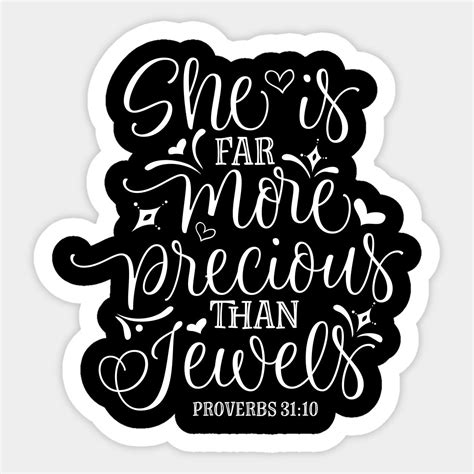 She Is Far More Precious Than Jewels Proverbs 31 10 By