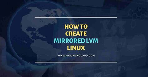 create mirrored logical volume in linux [step by step] golinuxcloud