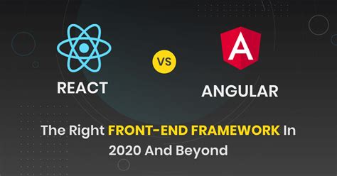 angularjs or reactjs the right front end framework in 2020 and beyond