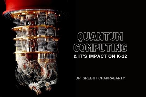 Quantum Computing And Its Impact On K12 Gess Education