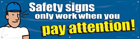 Safety Banners Safety Signs Only Work When You Pay Attention Mbr868