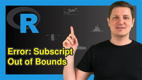r error subscript out of bounds example reproduce and solve message