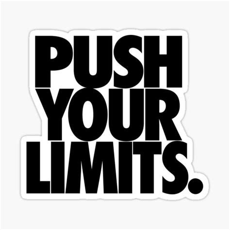 Push Your Limits Sticker For Sale By Cpinteractive Redbubble