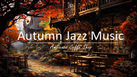 Cozy Fall Coffee Shop Ambience ~ Warm Jazz Music 🍂 Smooth Piano Jazz