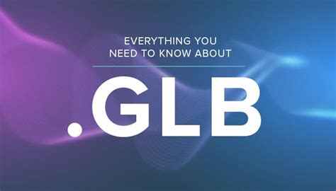 glb file uses editors and converters marxent