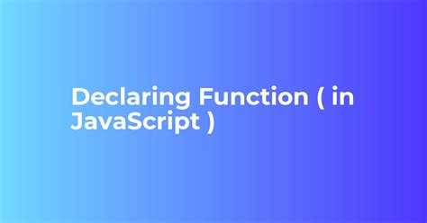 declaring function in javascript webkul blog