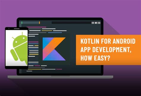 kotlin for android app development how easy via verve systems app