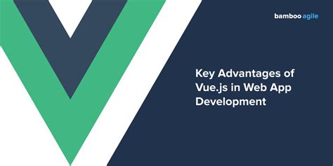 key advantages of vue js in web app development