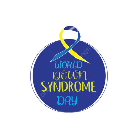 Dia Mundial Da Síndrome De Down Png Dia Mundial Da Síndrome De Down