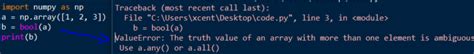 cómo arreglar “valueerror the truth value of an array with more than