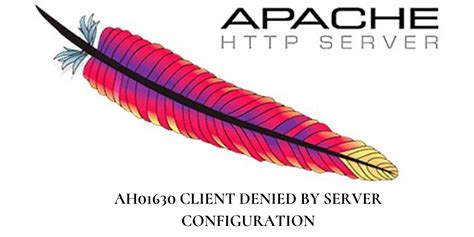 client denied by server configuration in apache 2 4