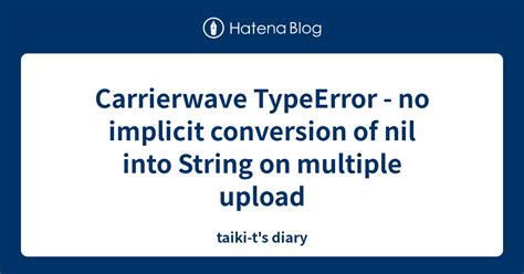 carrierwave typeerror no implicit conversion of nil into string on